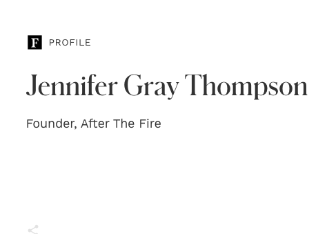 Forbes Profile: Jennifer Gray Thompson - After the Fire USA